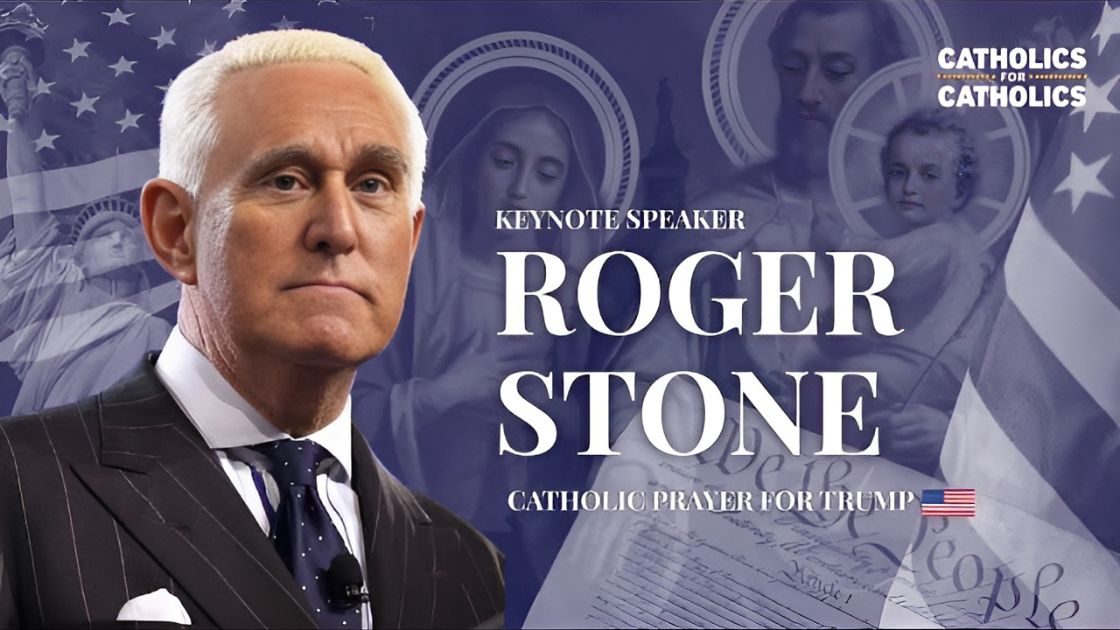 Roger Stone and the Catholic Vote - Catholic Prayer for Trump Mar-a-Lago - Catholics For Catholics