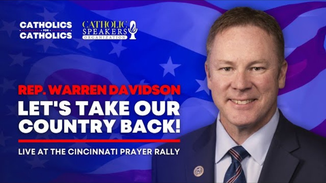 Congressman Warren Davidson Calls for Patriotic Activism - Catholics For Catholics
