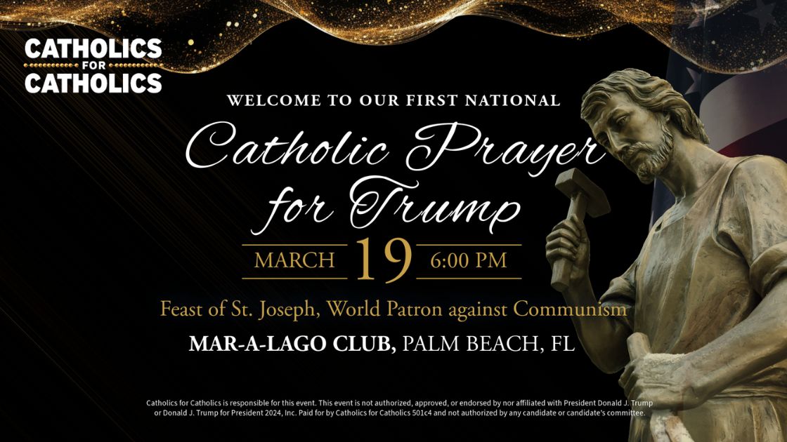 JOIN OUR FIRST NATIONAL CATHOLIC PRAYER FOR TRUMP AT MAR-A-LAGO RESORT ...