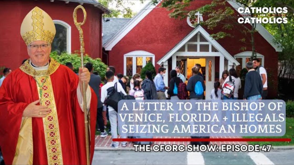 A Letter to the Bishop of Venice, Florida + Illegals Seizing American ...