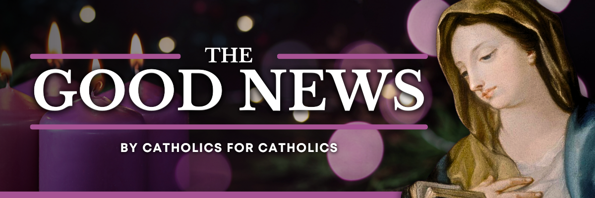 The Good News: Msgr. Pope's First Sunday in advent homily, & More ...