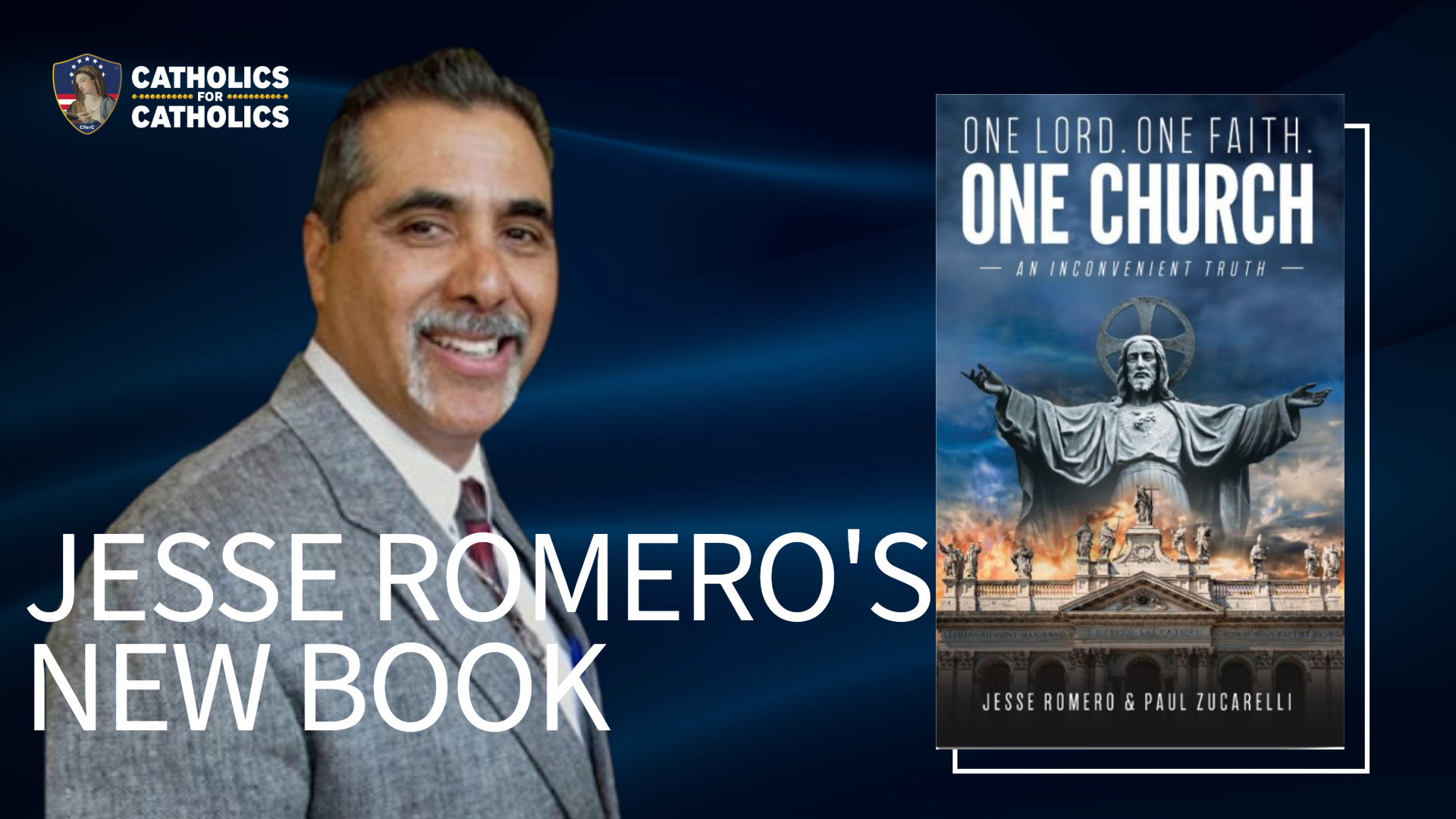Jesse Romero's New Book: One Lord, One Faith, One Church - Catholics ...