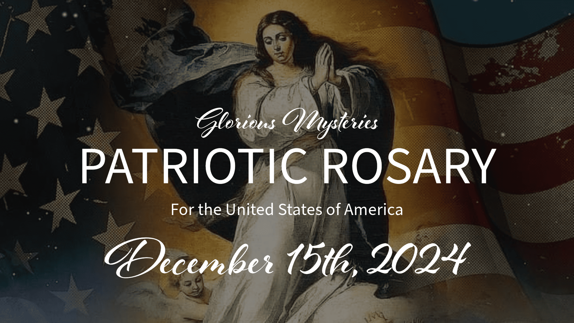 LIVE PATRIOTIC ROSARY IN THANKSGIVING - 12.15.24 - Catholics For Catholics
