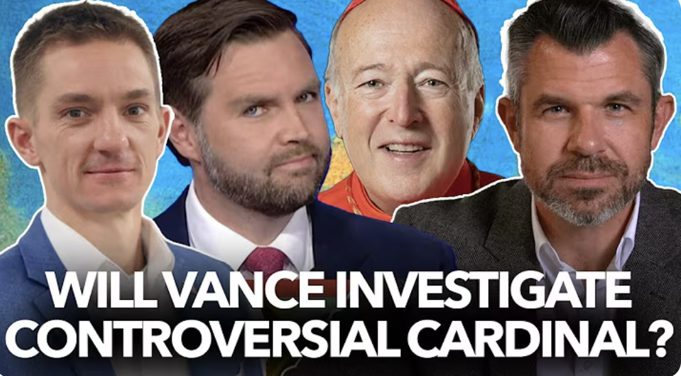 Will JD Vance Investigate DC Cardinal McElroy and US Bishops? John Yep ...