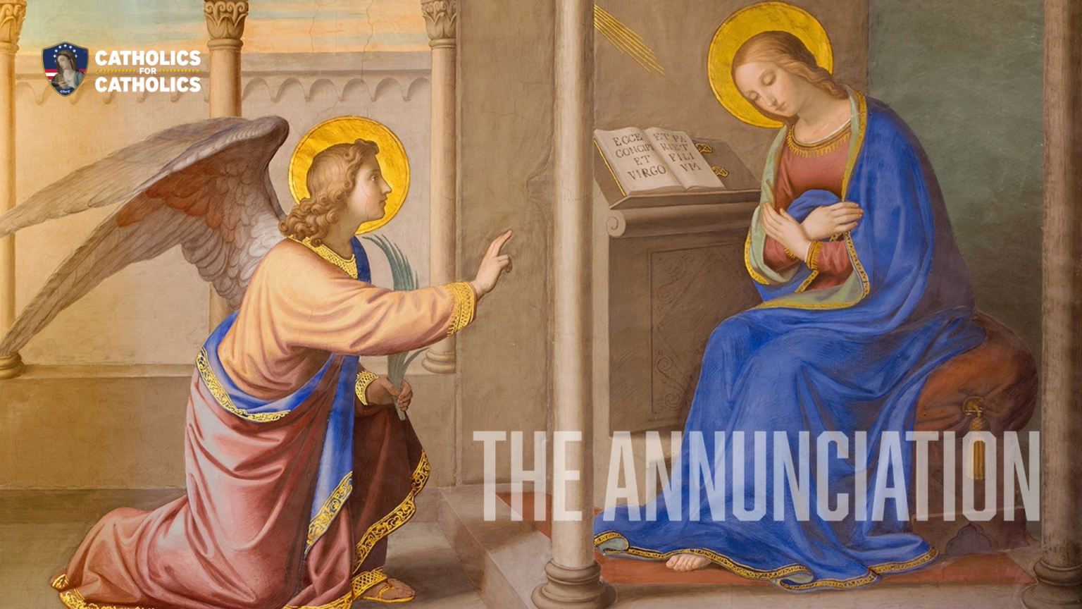March 25 - Solemnity of the Annunciation of the Lord - Catholics For ...