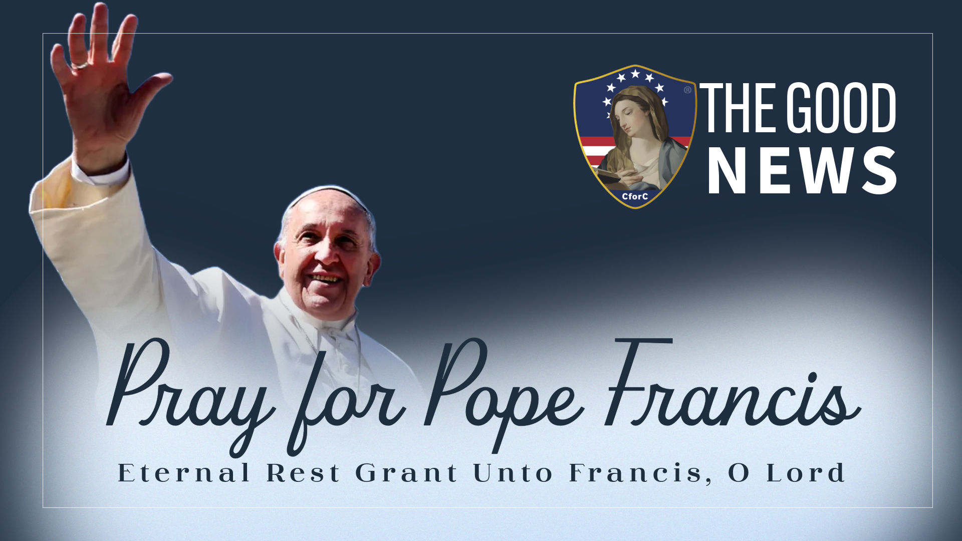 The Good News: Pope Francis II? Will We Have Another Globalist ...