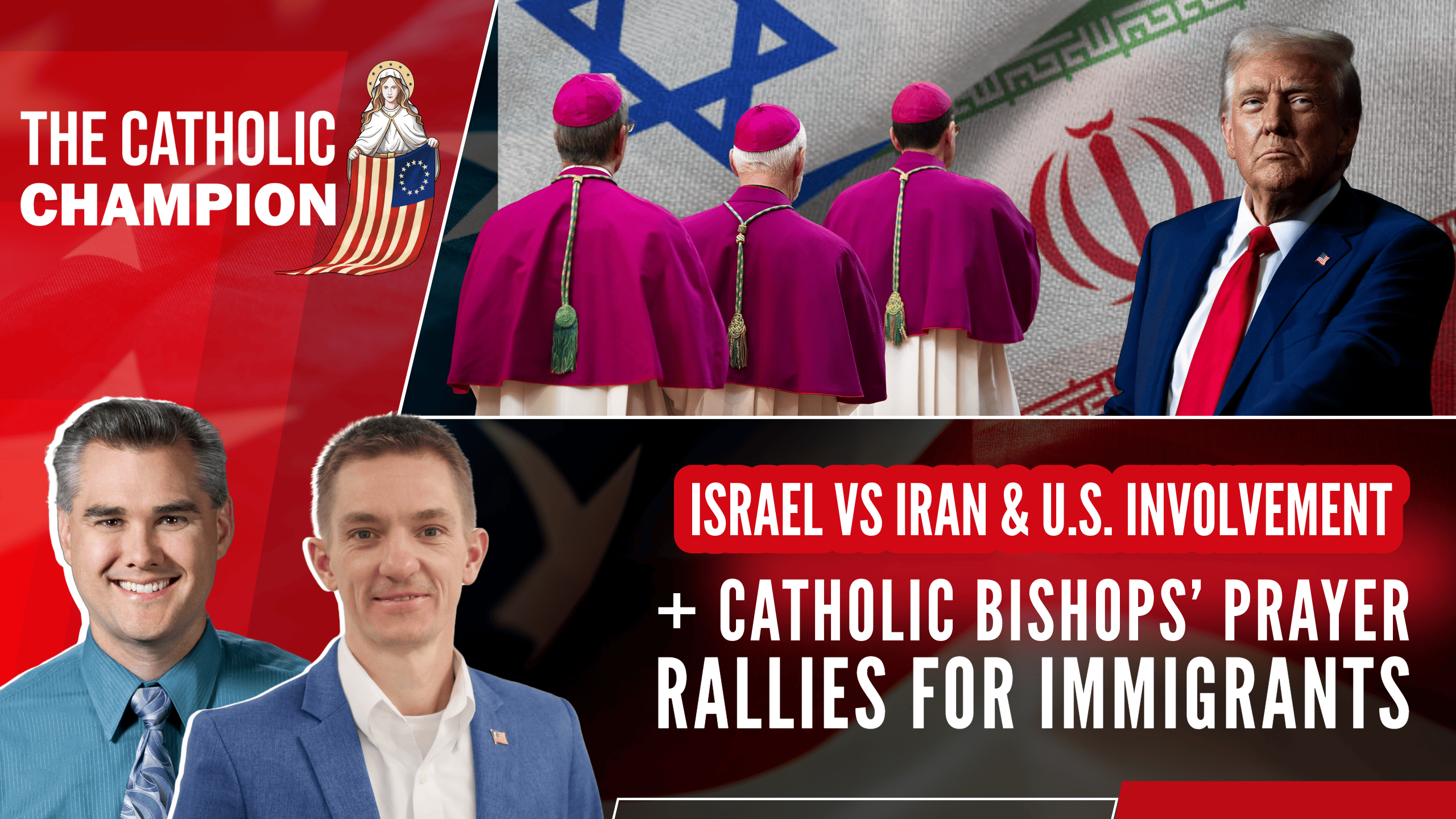 Israel v Iran & US Involvement + Catholic Bishops’ Prayer Rallies for ...