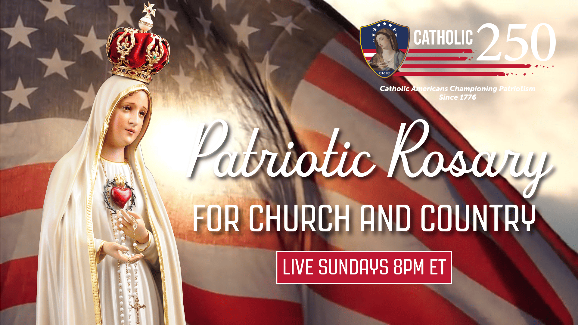 Patriotic Rosary for Church and Country! - 1.25.26 - Catholics For ...