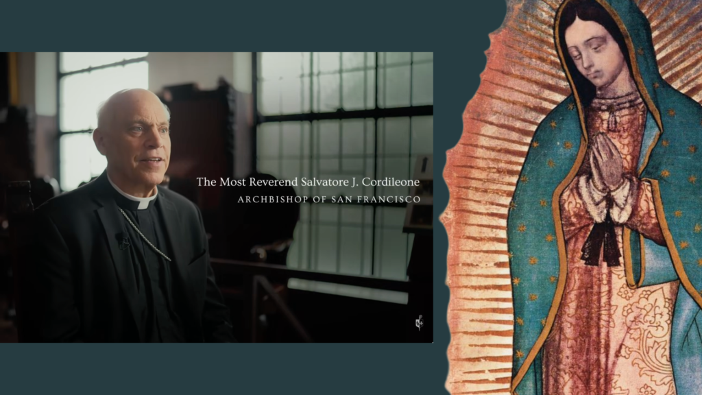 Approaching 500 Years of Guadalupe: The Art of Evangelization with Archbishop Cordileone ...