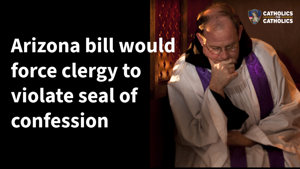 Catholics For Catholics Denounces Arizona Bill That Would Violate the ...