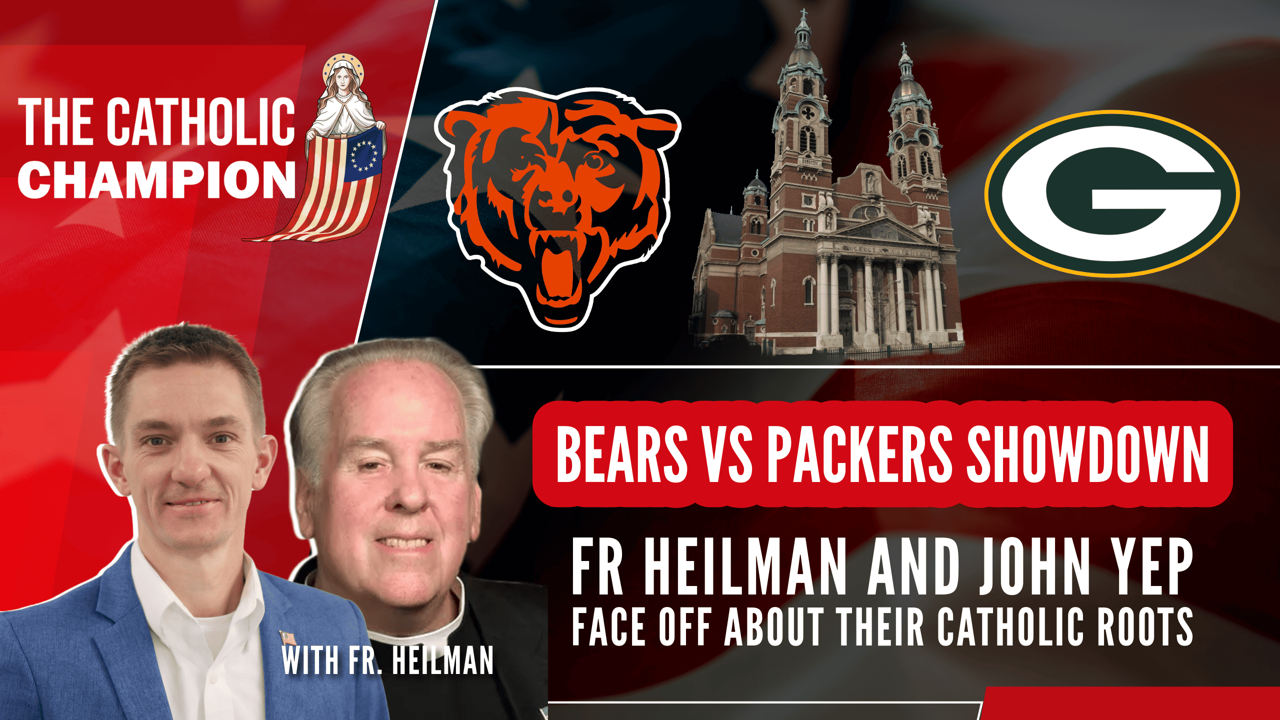 Bears vs Packers and their Catholic Roots: Fr Heilman and John Yep Face ...
